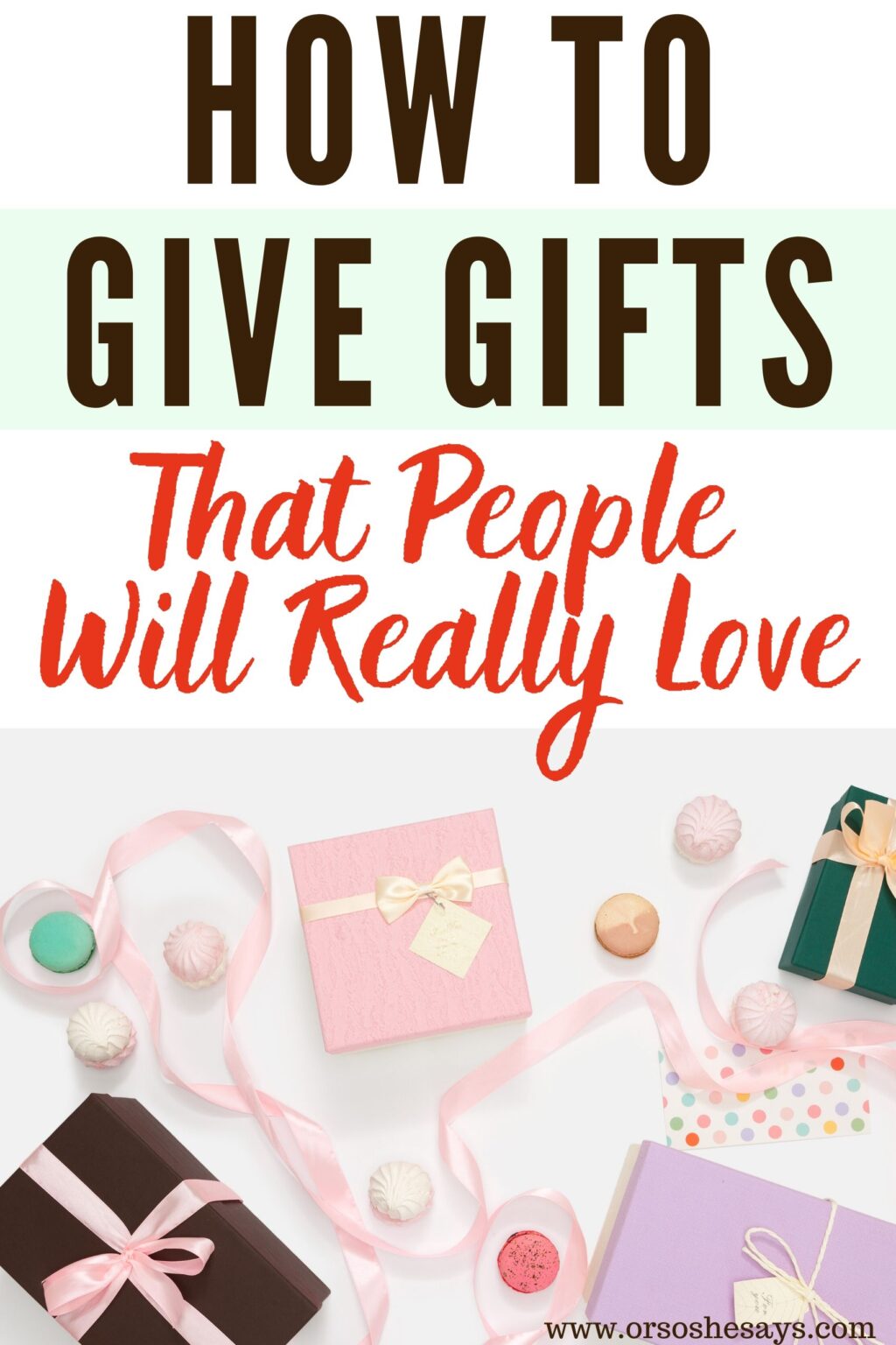 How to Think of Gift Ideas Your Recipient Will LOVE - Or so she says...