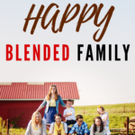 Blended Family Advice ~ From a Mother of 9! - Or so she says...