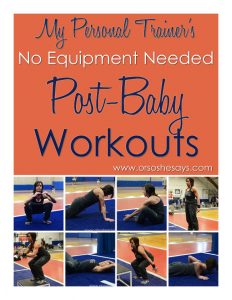 No Equipment Needed Post-Baby Workouts ~ From My Personal Trainer! - Or ...