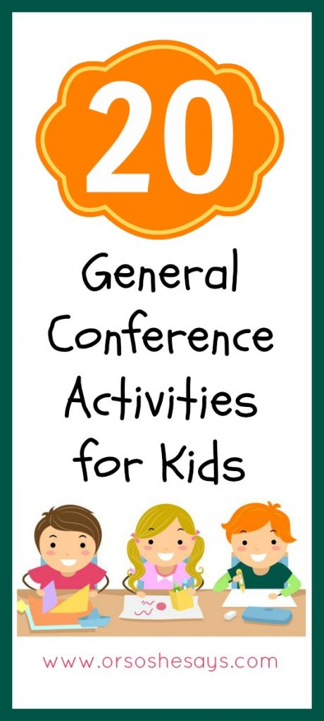 20 General Conference Activities for Toddlers and Youth - Or so she says...
