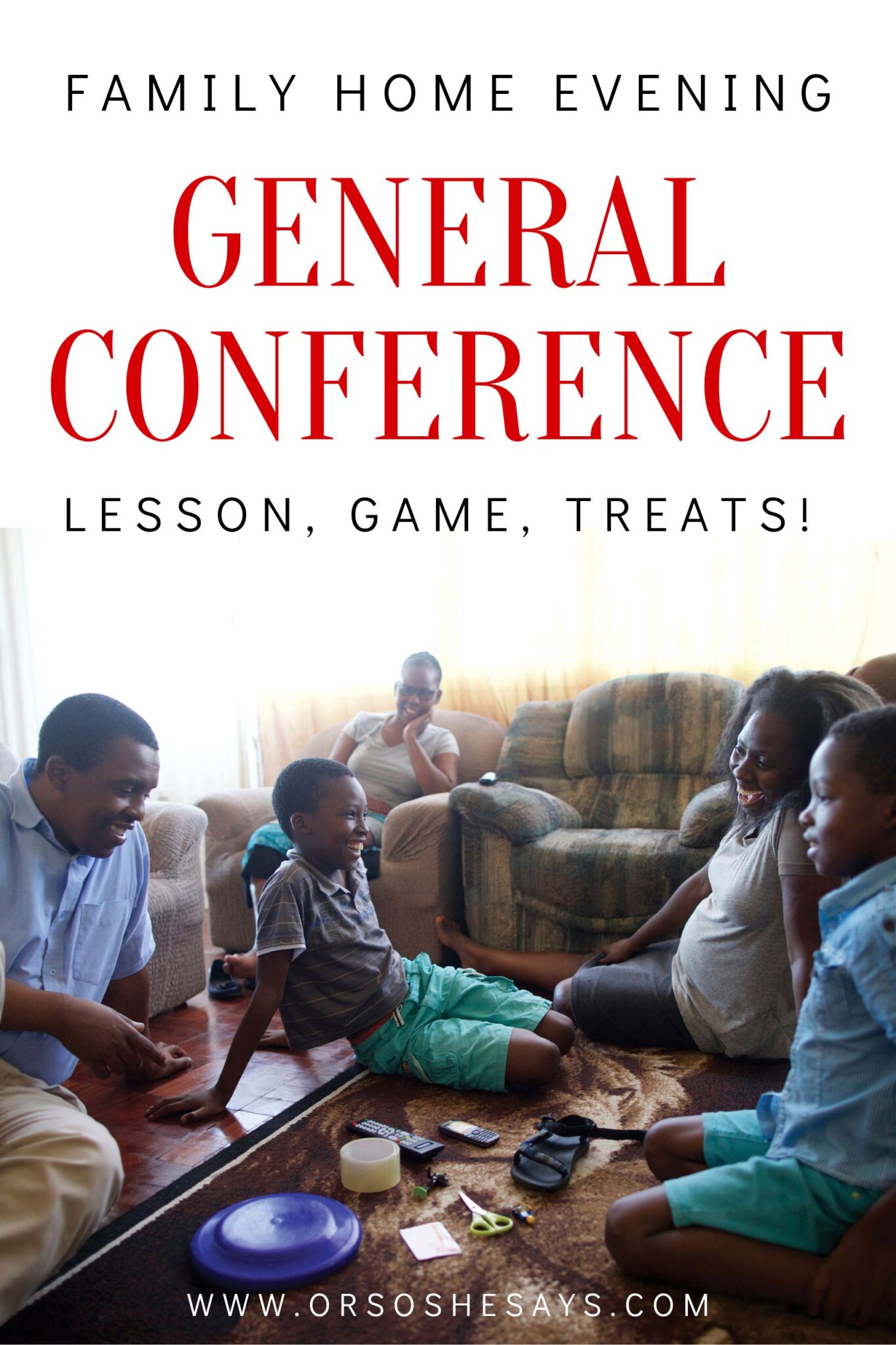 General Conference Family Night - A Great Way to Get Prepared