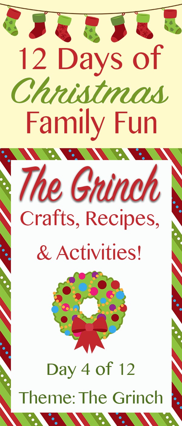 THE GRINCH (Day 4) ~ 12 Days of Christmas Family Fun - Or so she says...