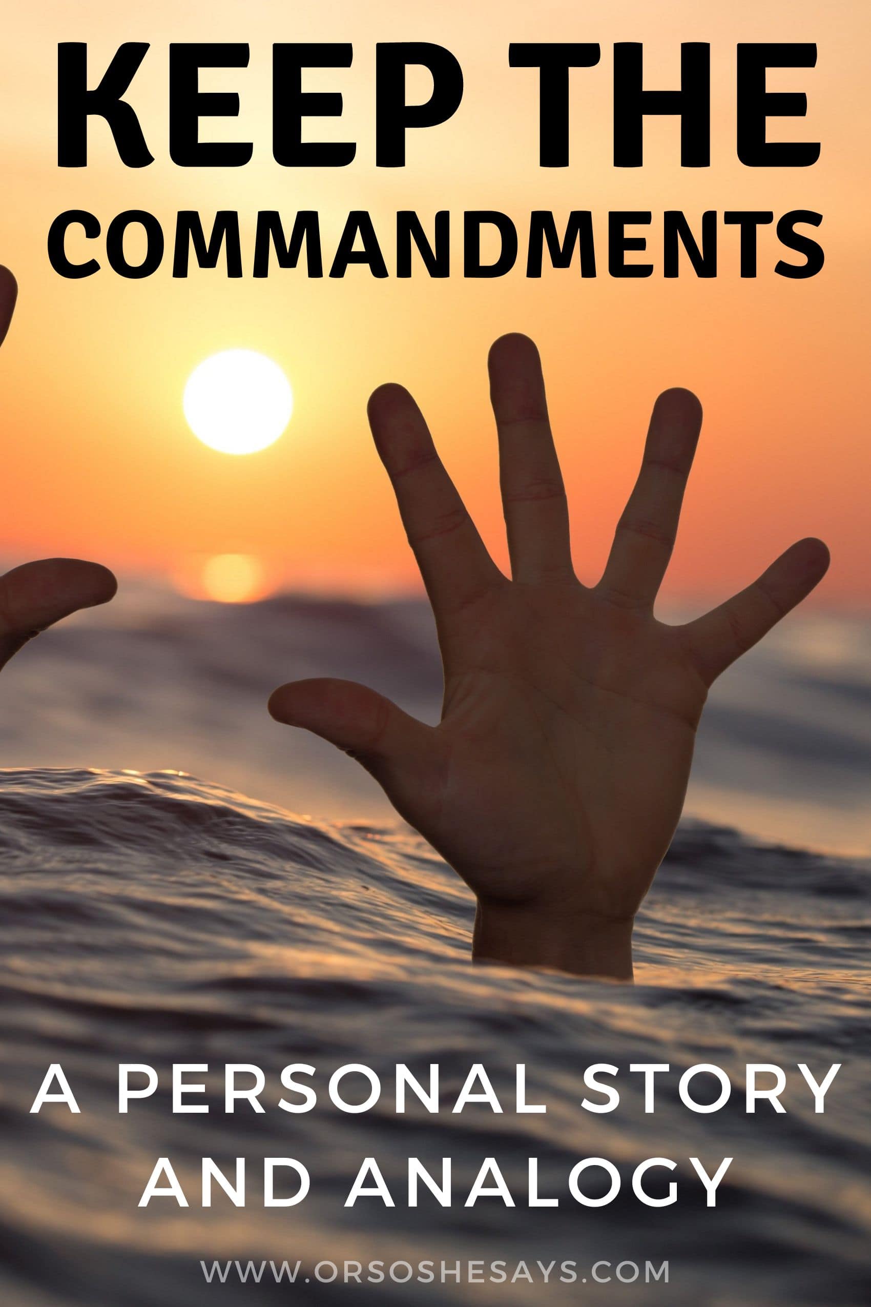 A Story About Keeping the Commandments ~ Hand of Rescue