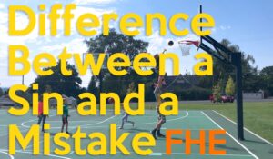 The Difference Between a Sin and a Mistake - Family Night (she: Adelle)