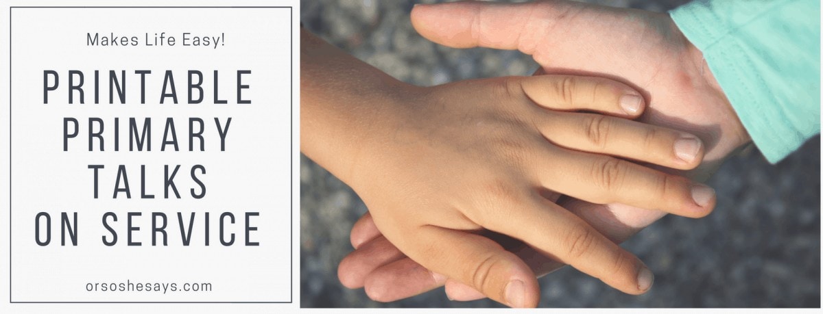 Printable Primary Talks on Service - Or so she says...