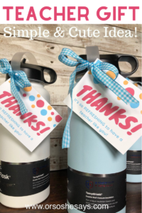 Water Bottle Teacher Gift ~ Free Printable Tags! - Or so she says...