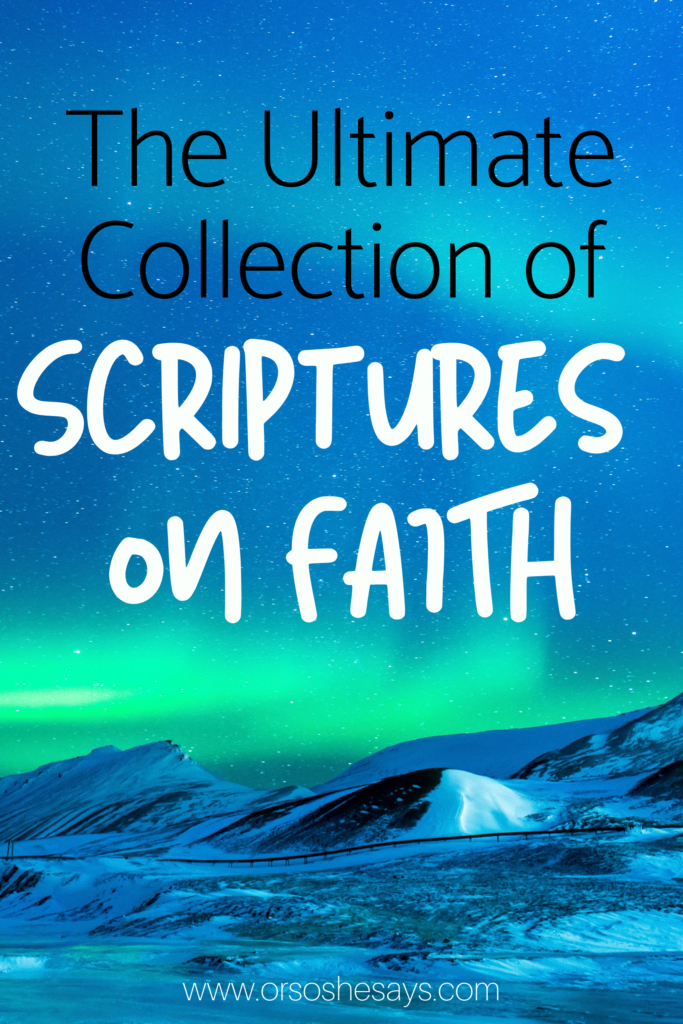 The Ultimate Collection of Scriptures on Faith - Or so she says...