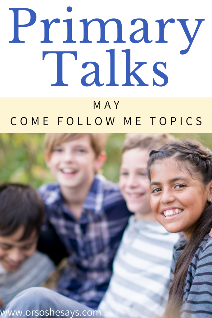 Easy Primary Talk Printables for May 2022 ~ Come Follow Me - Or so she ...
