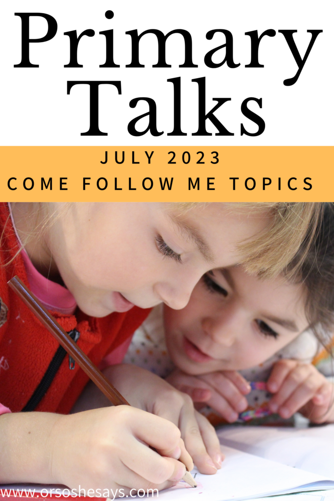 Primary Talks for Children ~ August 2023 Topics - Or so she says...