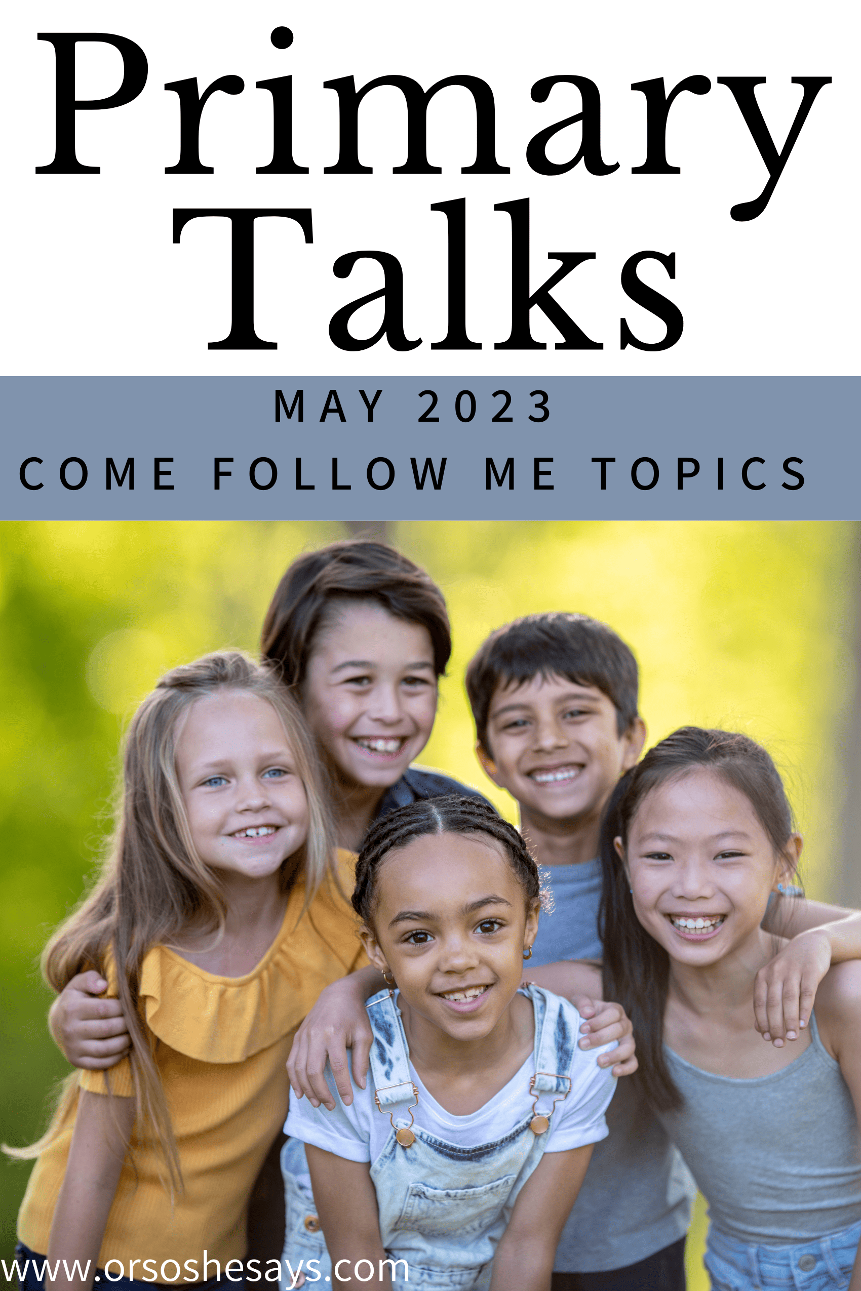 Primary Talks for Children LDS June Come Follow Me - Or so she says...